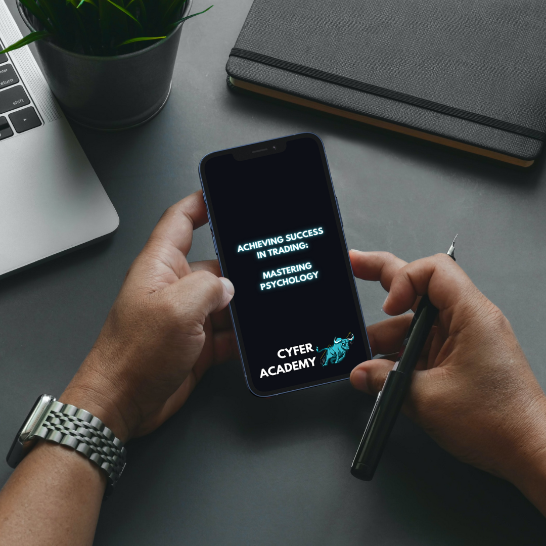 ACHIEVING SUCCESS IN TRADING: MASTERING PSYCHOLOGY – Cyfer Academy ACHIEVING SUCCESS IN TRADING: MASTERING PSYCHOLOGY – Cyfer Academy